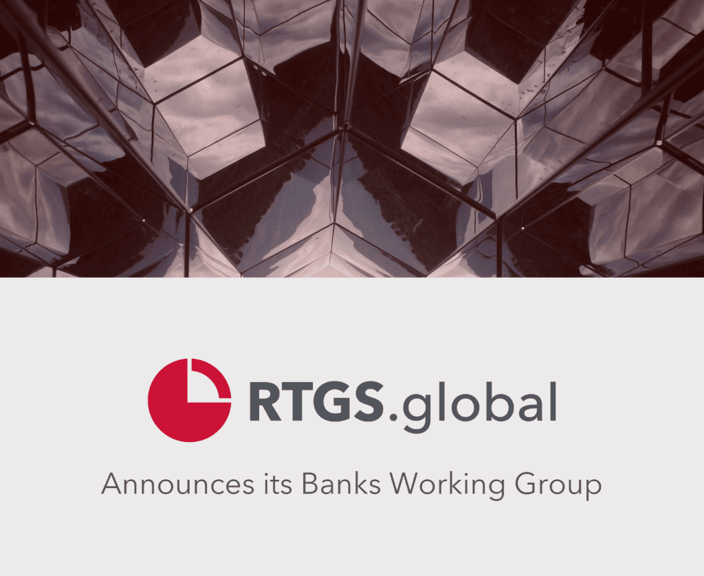 RTGS.global Announces its Banks Working Group - RTGS Global